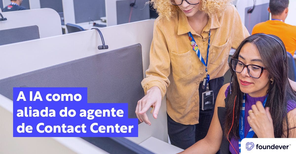 A IA como aliada do agente de atendimento no Contact Center